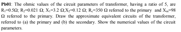 Solved Pb01: The ohmic values of the circuit parameters of | Chegg.com