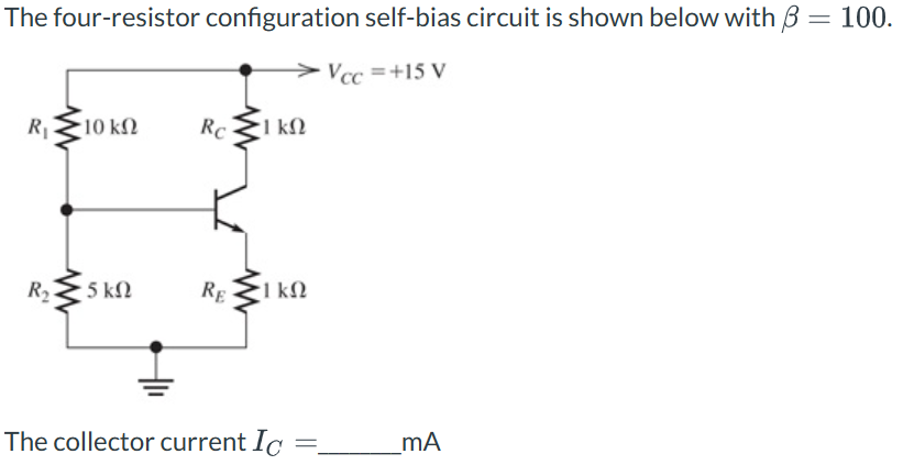 Solved The four-resistor configuration self-bias circuit is | Chegg.com
