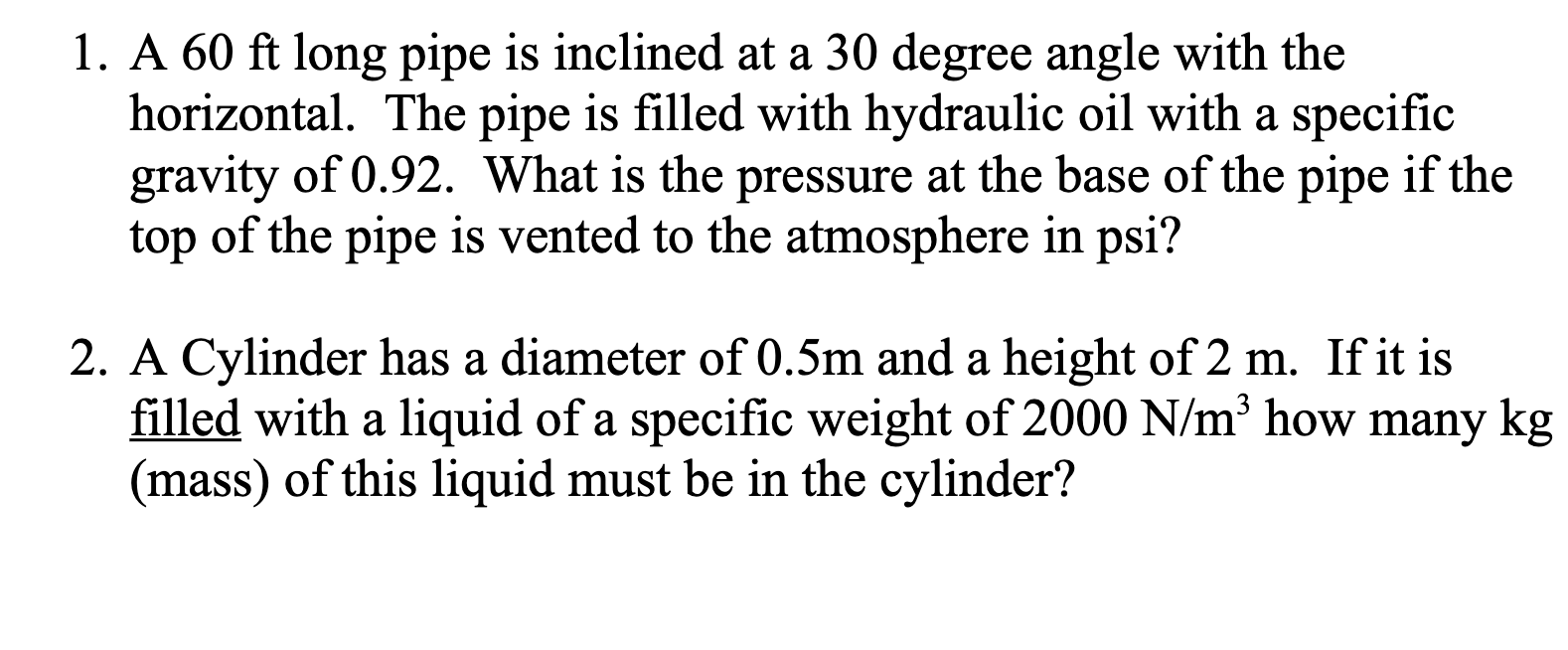 Solved 1. A 60 ft long pipe is inclined at a 30 degree angle | Chegg.com