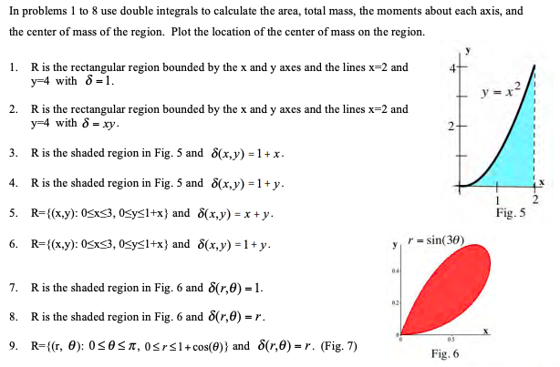 Solved In problems 1 to 8 use double integrals to calculate | Chegg.com