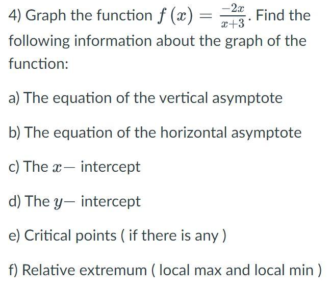 Solved = -2x 4) Graph the function f (x) = Find the x+3 | Chegg.com