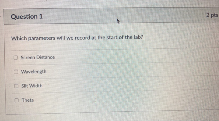 Solved Question1 2 pts Which parameters will we record at | Chegg.com
