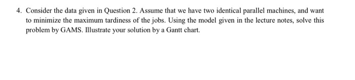 Solved 2. Consider the following single-machine scheduling | Chegg.com