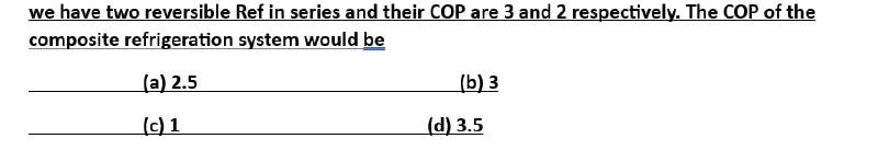 Solved we have two reversible Ref in series and their COP | Chegg.com