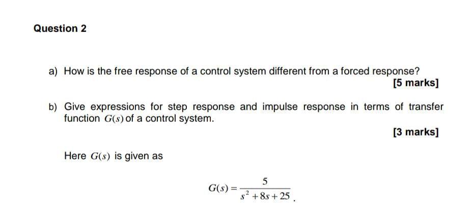Solved Question 2 a) How is the free response of a control | Chegg.com