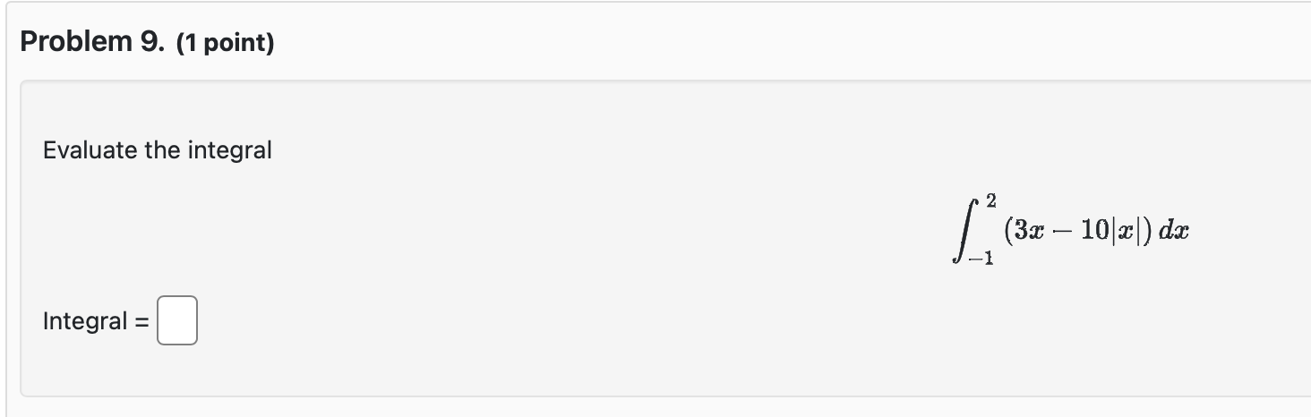 Solved Problem 9. (1 point) Evaluate the integral | Chegg.com