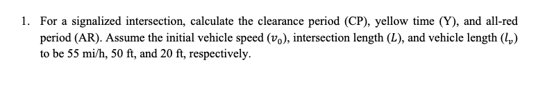 Solved For a signalized intersection, calculate the | Chegg.com