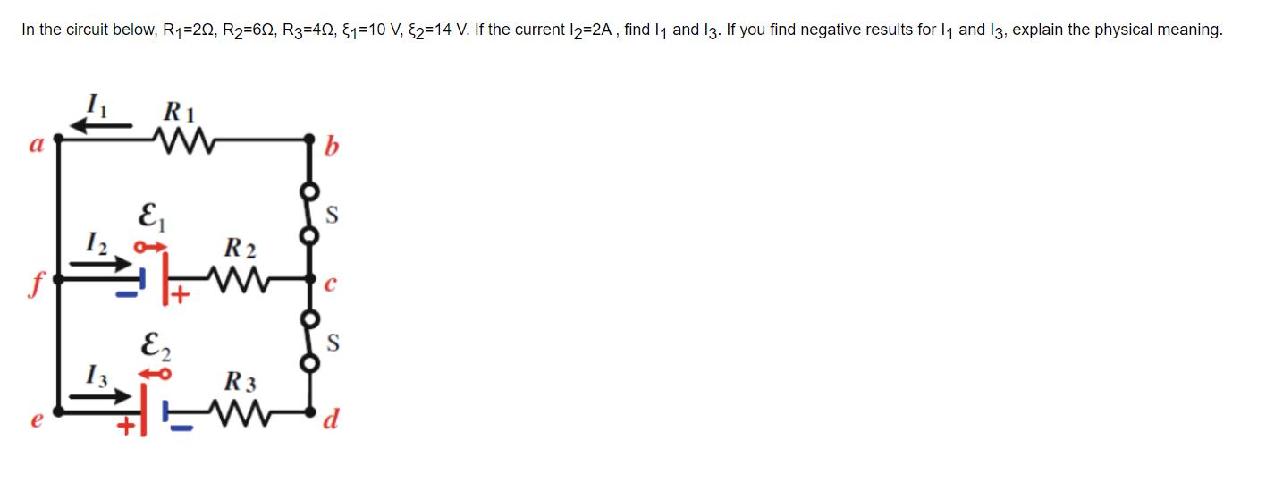 Solved In the circuit below, R1=2Ω,R2=6Ω,R3=4Ω,ξ1=10 V,ξ2=14 | Chegg.com