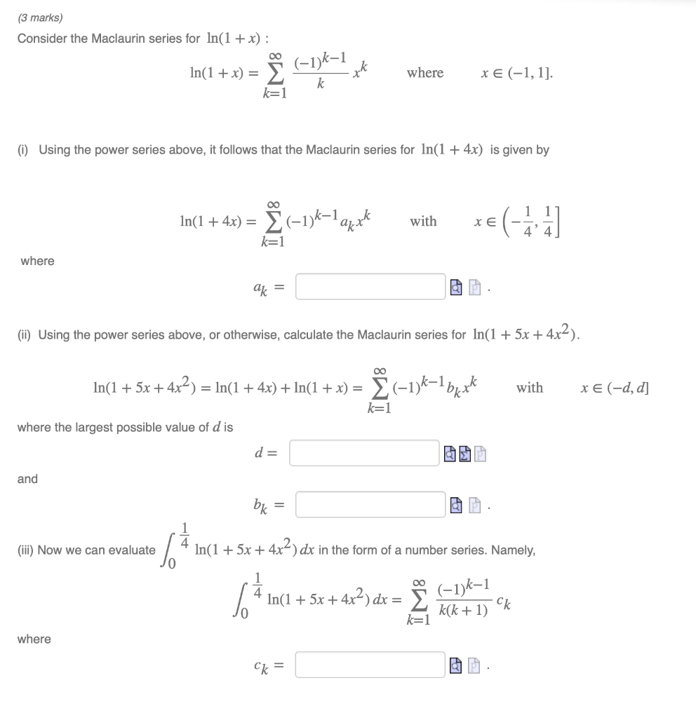 Solved (3 marks) Consider the Maclaurin series for In(1 + | Chegg.com