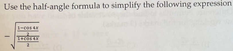 Solved Use the half-angle formula to simplify the following | Chegg.com