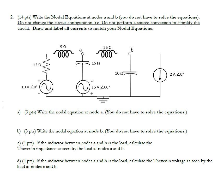 Solved 2. (14 pts) Write the Nodal Equations at nodes a and | Chegg.com