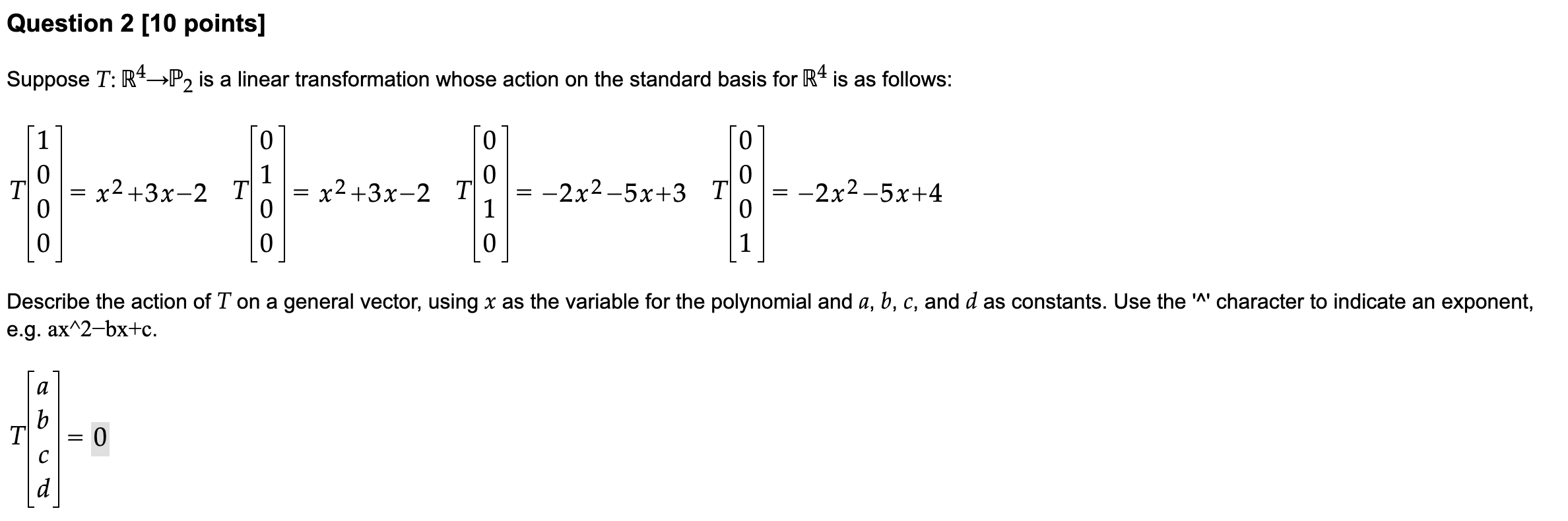 Solved Question 2 [10 points] Suppose T: R4_P2 is a linear | Chegg.com