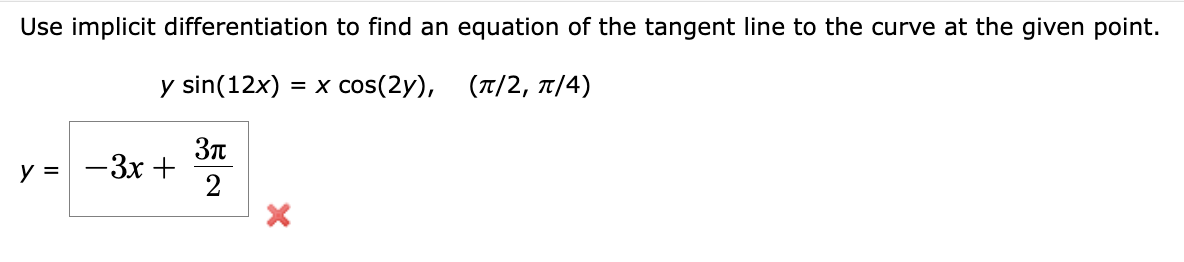 Solved Use implicit differentiation to find an equation of | Chegg.com