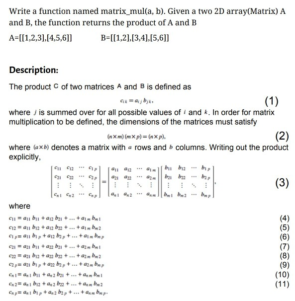 Solved Write a function named matrix_mul(a, b). Given a two | Chegg.com