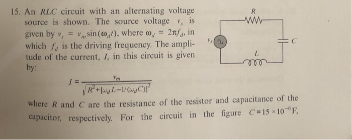 Solved 15. An RLC circuit with an alternating voltage source | Chegg.com