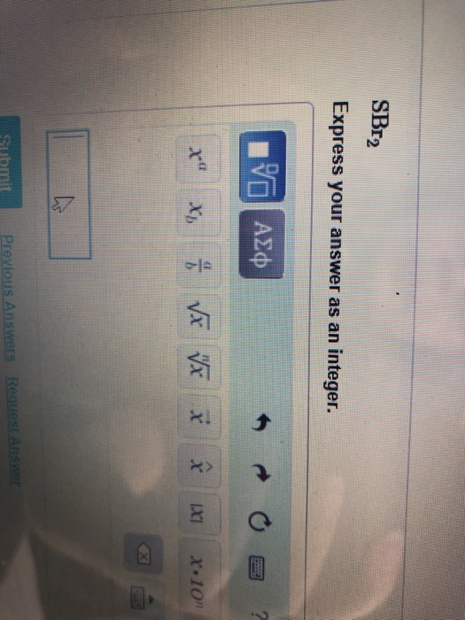 SBr2 Express your answer as an integer. Previous | Chegg.com