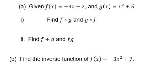 Solved (a) Given f(x) = -3x + 2, and g(x) = x2 + 5 = i) Find | Chegg.com