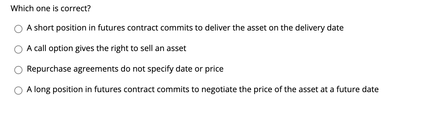 Solved Which one is correct? A short position in futures | Chegg.com