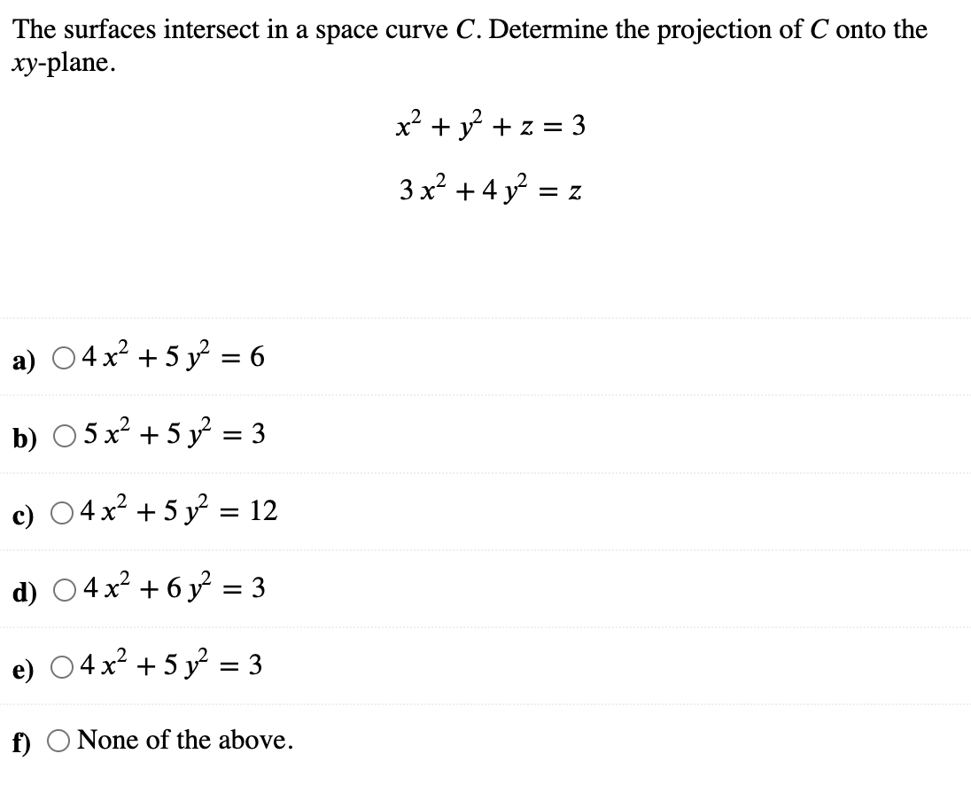 Solved The surfaces intersect in a space curve C. Determine | Chegg.com