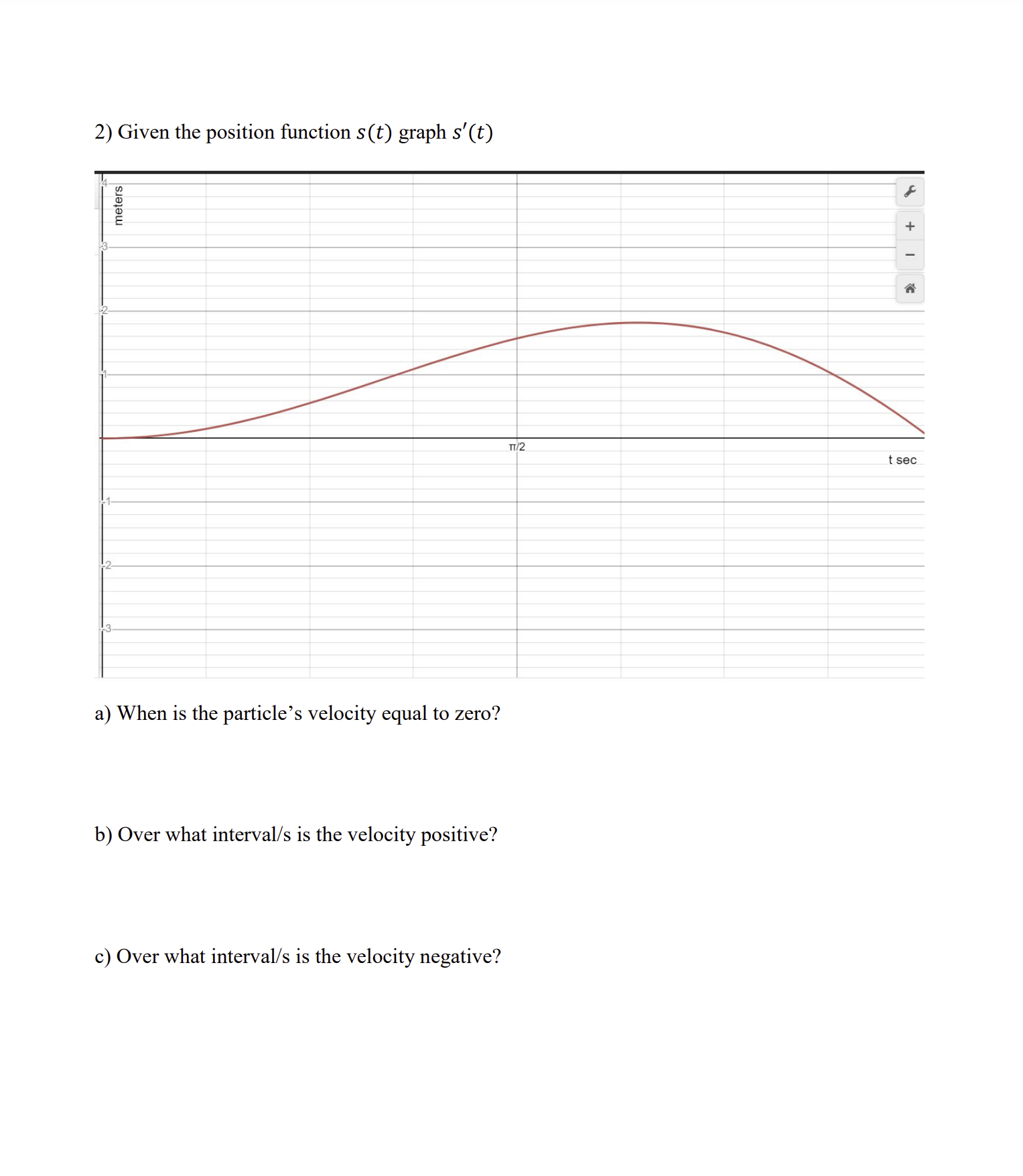 Solved 2) Given the position function s(t) graph s′(t) a) | Chegg.com