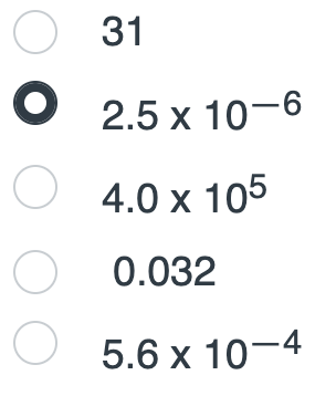 Solved 31 \\[ \\begin{array}{l} 2.5 \\times 10^{-6} \\\\ 4.0 | Chegg.com