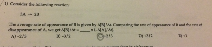 Solved Consider the following reaction: 3A rightarrow 2B the | Chegg.com