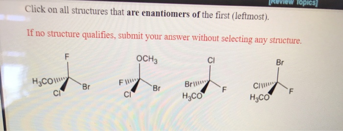 Solved [R lick on all structures that are identical to the | Chegg.com