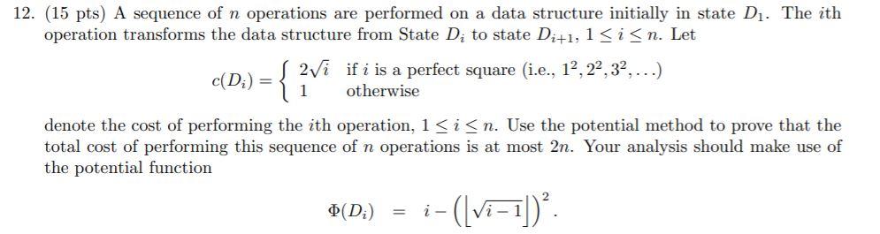 12. (15 pts) A sequence of n operations are performed | Chegg.com