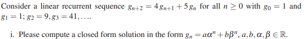 Solved 1 and Consider a linear recurrent sequence &n+2 = | Chegg.com