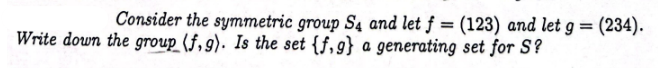 Solved Consider the symmetric group S4 and let f=(123) and | Chegg.com
