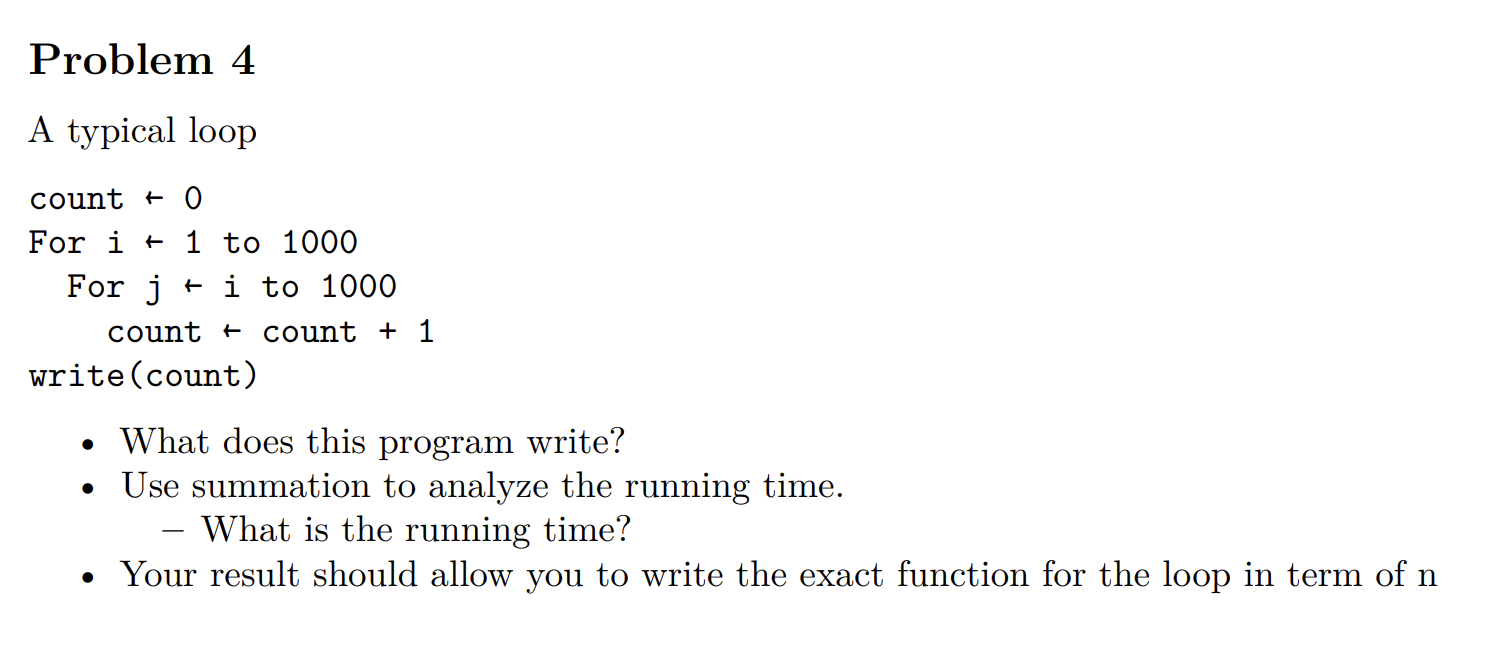 Solved Problem 4 A typical loop count t0 For i+1 to 1000 For | Chegg.com