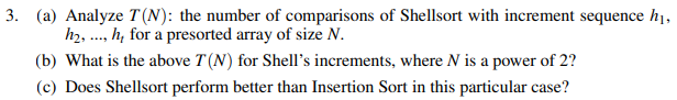 Solved 3. (a) Analyze T(N): the number of comparisons of | Chegg.com