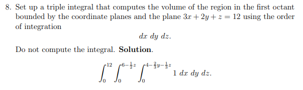 Solved 8. Set up a triple integral that computes the volume | Chegg.com