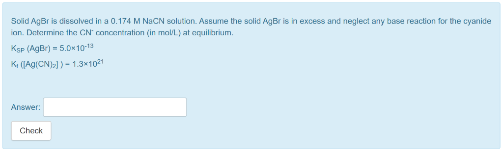 Solved Solid AgBr is dissolved in a 0.174 M NaCN solution. | Chegg.com