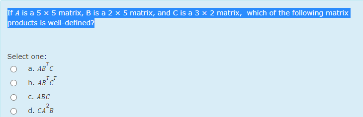 Solved If A is a 5 x 5 matrix, B is a 2 x 5 matrix, and C is | Chegg.com