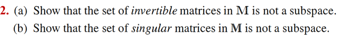 Solved (a) Show that the set of invertible matrices in M is | Chegg.com
