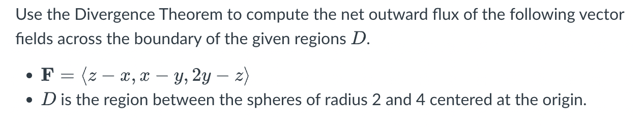Solved Use the Divergence Theorem to compute the net outward | Chegg.com