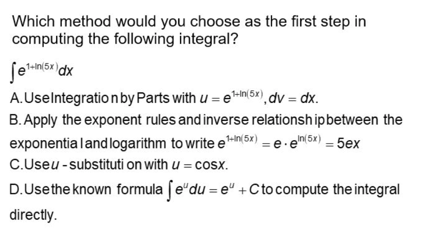 Solved 1+ln(5x dx In Which method would you choose as the | Chegg.com