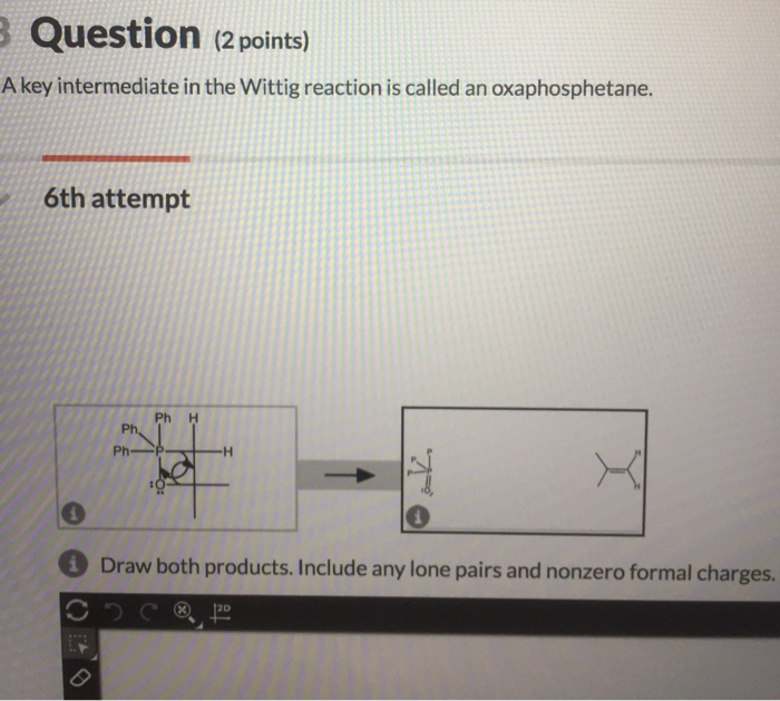 Solved Question (2 points) A key intermediate in the Wittig | Chegg.com