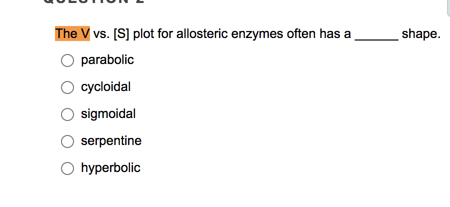Solved shape. The V vs. [S] plot for allosteric enzymes | Chegg.com