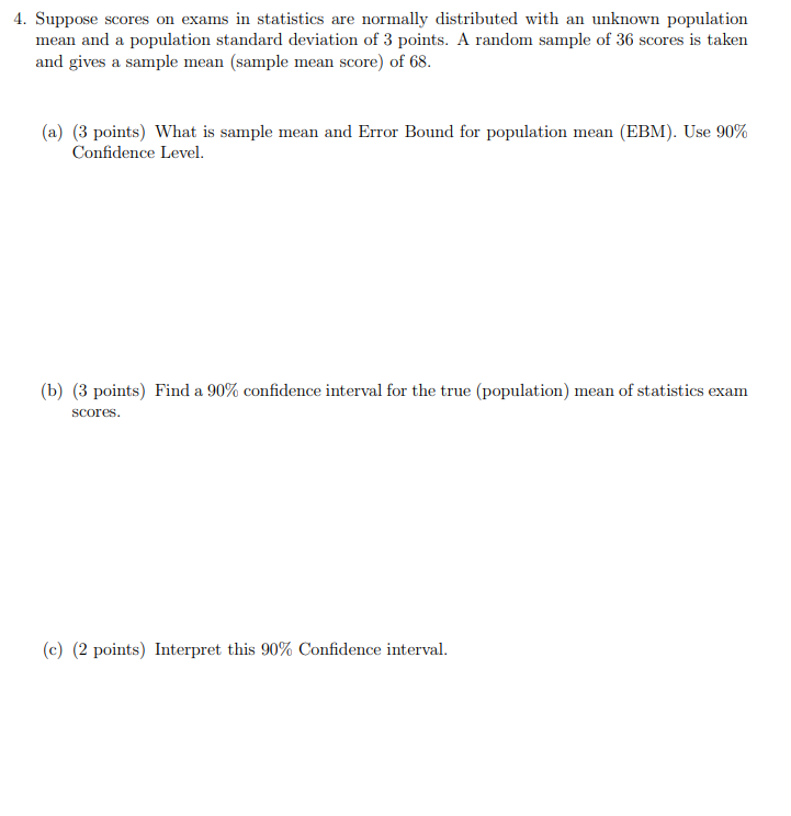 Solved 4 Suppose Scores On Exams In Statistics Are Normally