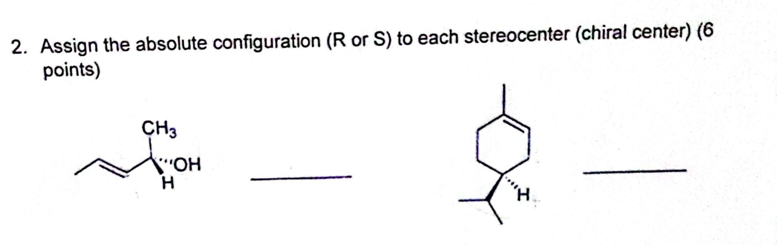 Solved 2. Assign the absolute configuration ( R or S ) to | Chegg.com
