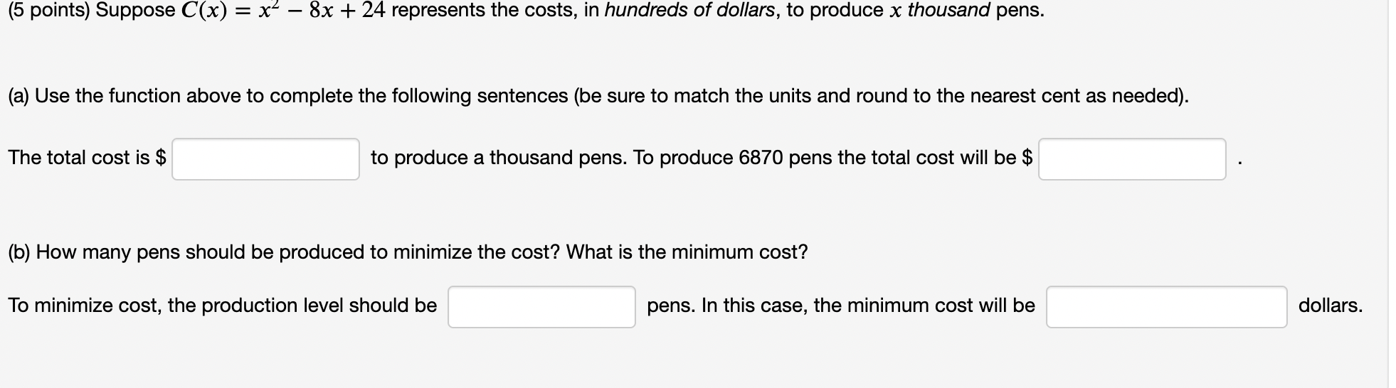 Solved (5 points) Suppose C(x)=x2−8x+24 represents the | Chegg.com