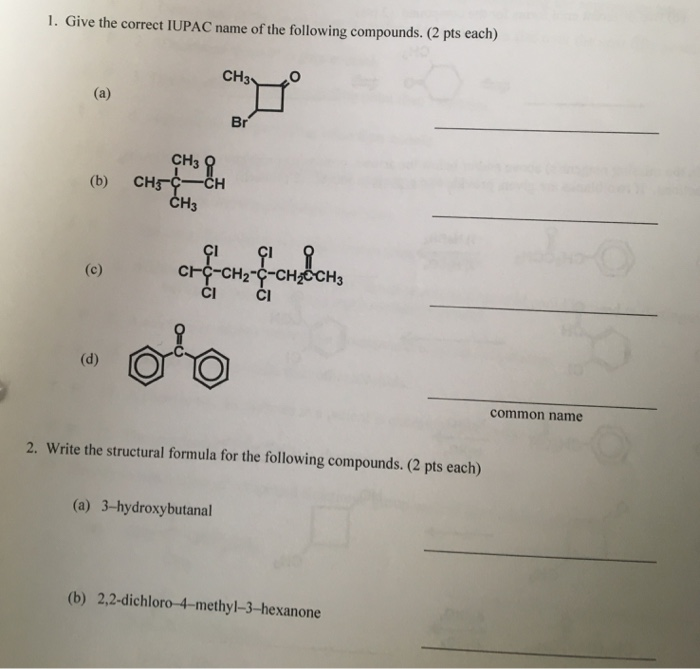Solved 1. Give the correct IUPAC name of the following | Chegg.com