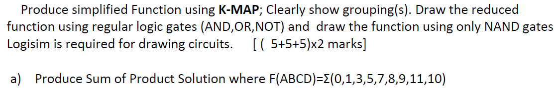 Solved Produce simplified Function using K-MAP; Clearly show | Chegg.com