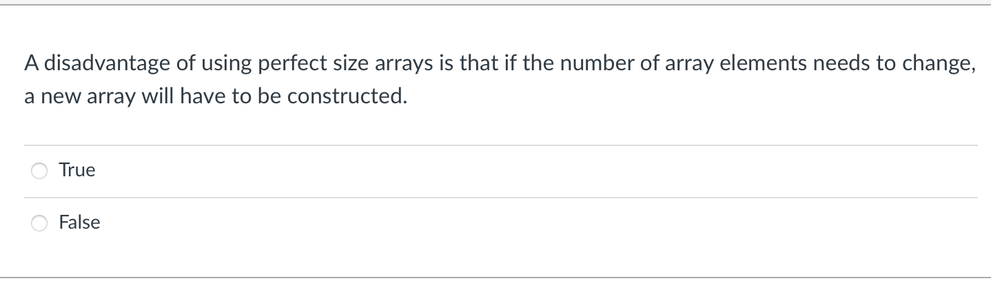 Solved A disadvantage of using perfect size arrays is that | Chegg.com