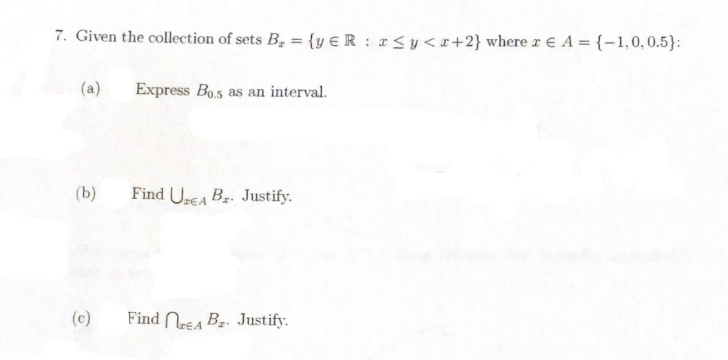Solved 7. Given the collection of sets Be = {YER : x Sy | Chegg.com