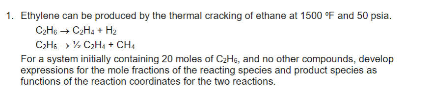 Solved 1. Ethylene can be produced by the thermal cracking | Chegg.com