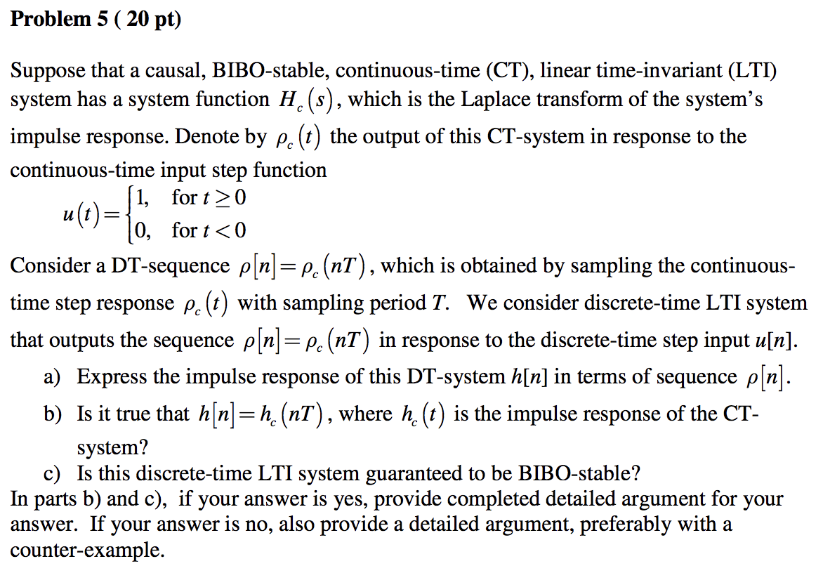 Solved Problem 5 ( 20 pt) Suppose that a causal, | Chegg.com Solved Problem 5 ( 20 pt) Suppose that a causal, | Chegg.com