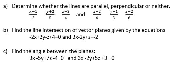 Solved a) Determine whether the lines are parallel, | Chegg.com